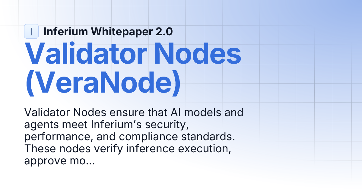 Validator Nodes (VeraNode) | Inferium Whitepaper 2.0