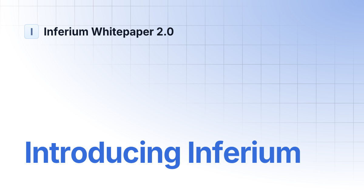 Introducing Inferium | Inferium Whitepaper 2.0