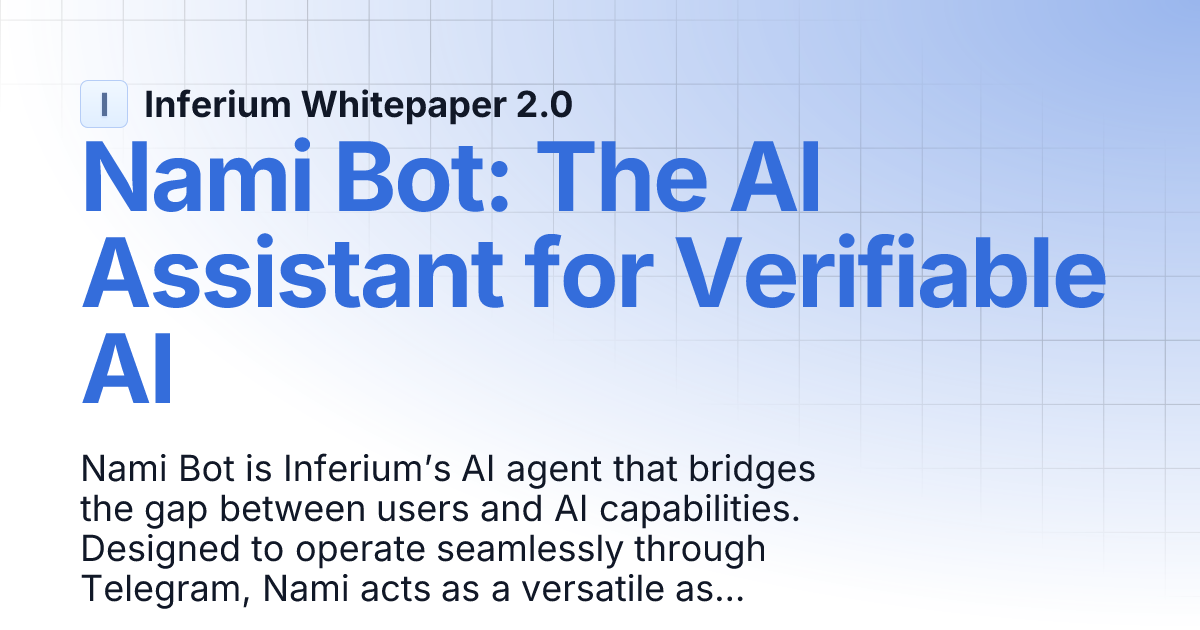 Nami Bot: The AI Assistant for Verifiable AI | Inferium Whitepaper 2.0